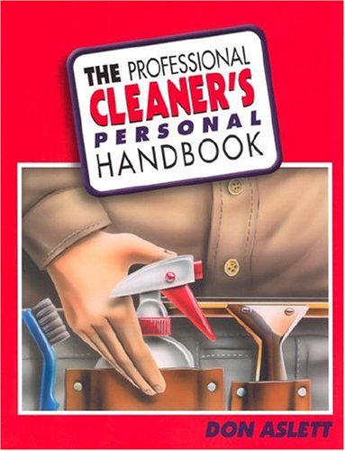 The Professional Cleaner's Personal Handbook: Aslett, Don ...