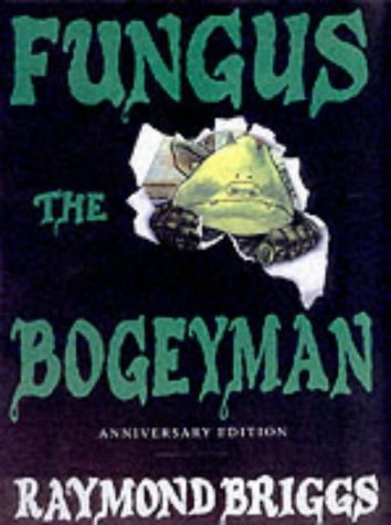 FUNGUS THE BOGEYMAN (25th anniversary): Amazon.co.uk: Briggs, Raymond ...