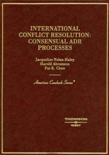 Nolan-Haley, Abramson and Chew's International Conflict Resolution ...