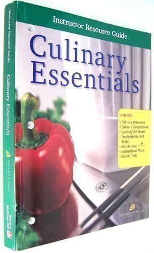 Culinary Essentials : Instructor Resource Guide: John Son & Wales ...