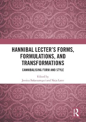 Hannibal Lecter's Forms, Formulations, and Transformations ...