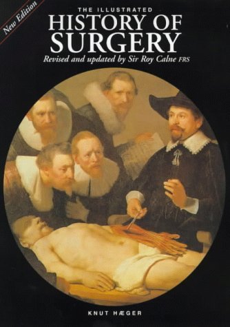 Amazon.com: The Illustrated History of Surgery: 9781872457307: Haeger ...