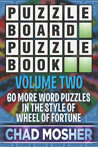 Puzzle Board Puzzle Book: Volume Two: 60 More Word Puzzles in the Style ...
