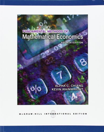Fundamental Methods of Mathematical Economics by Alpha C Chiang (2005 ...
