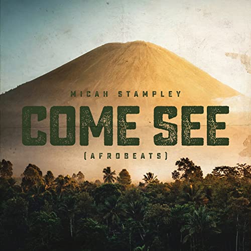 Play Come See (Afrobeats) by Micah Stampley on Amazon Music