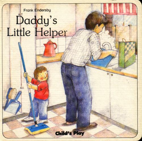 Daddy's Little Helper (Child's Play): Endersby, Frank: 9780859532747 ...