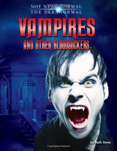 Vampires and Other Bloodsuckers (Not Near Normal: The Paranormal): Owen ...