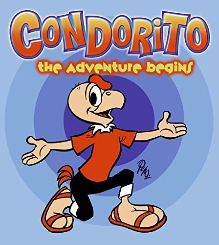 Condorito!: The Adventure Begins: Pepo: 9780060776022: Amazon.com: Books