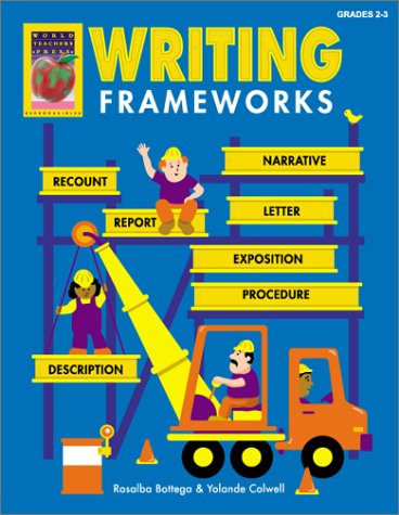 Writing Frameworks, Grades 2-3: Bottega, Rosalba, Colwell, Yolande ...