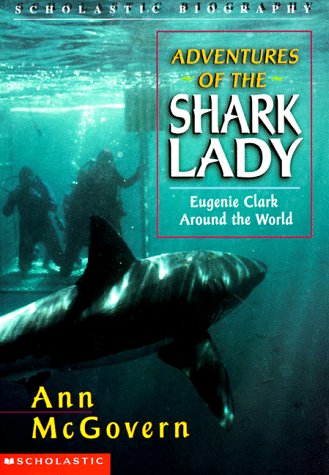 Adventures of the Shark Lady: Engenie Clark Around the World ...