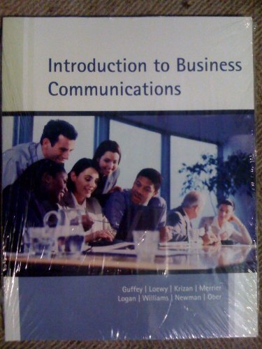 Introduction to Business Communication: Newman Ober Guffey, Loewy ...