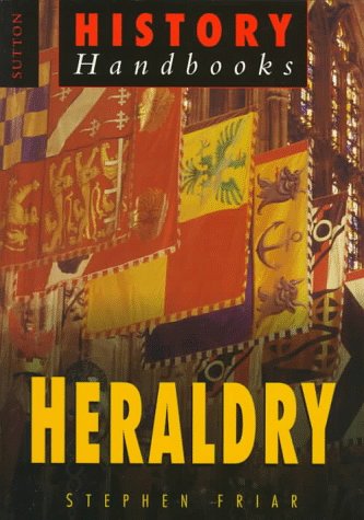 Amazon.com: Heraldry (History Handbooks): 9780750910859: Friar, Stephen ...