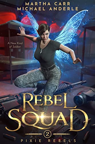 Amazon.com: Rebel Squad (Pixie Rebels Book 2) eBook : Carr, Martha, Anderle, Michael: Kindle Store
