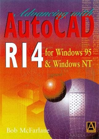 Advancing with Autocad R14 for Windows 95 and Windows NT: Amazon.co.uk ...
