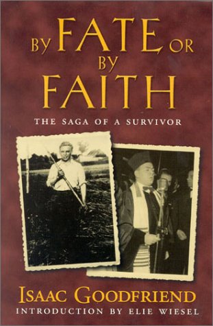 By Fate or By Faith: A Personal Story: Goodfriend, Isaac: 9781563526664 ...