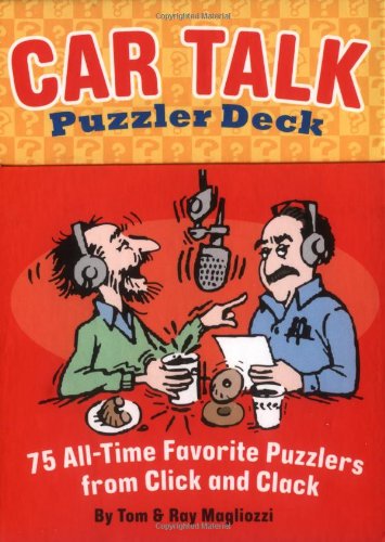 Car Talk Puzzler Deck: 75 All-time Favorite Puzzlers from Click and ...
