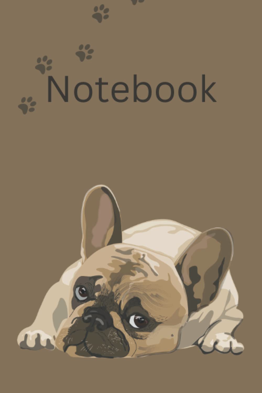 French Bulldog Notebook. Dog Lovers Notepad. Gift Idea. : Designs ...