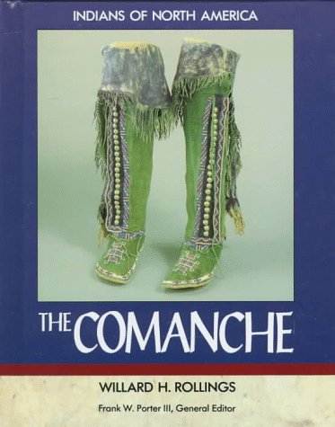 The Comanche (Indians of North America): Rollings, Willard H., Porter ...