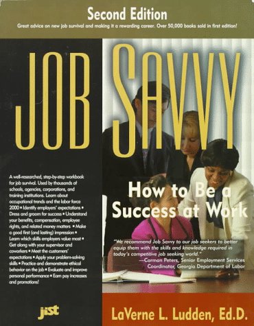 Job Savvy: How to Be a Success at Work: Laverne Ludden Ed.D ...