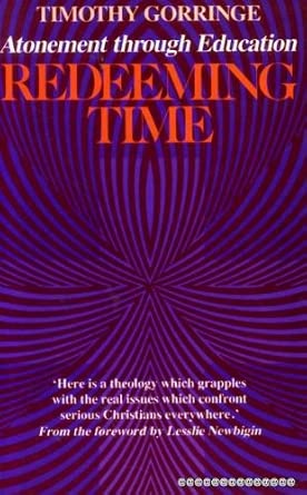 Redeeming Time: Atonement Through Education: Amazon.co.uk: Gorringe ...