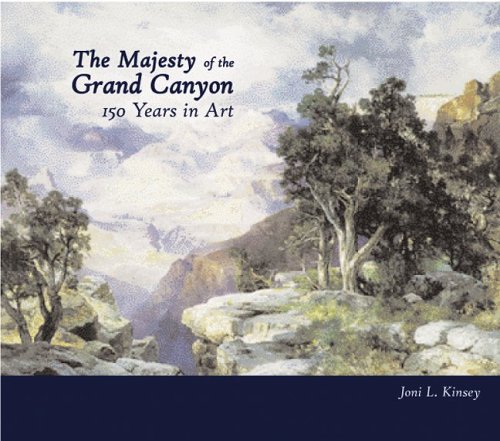 The Majesty Of The Grand Canyon: 150 Years In Art: Kinsey, Joni ...