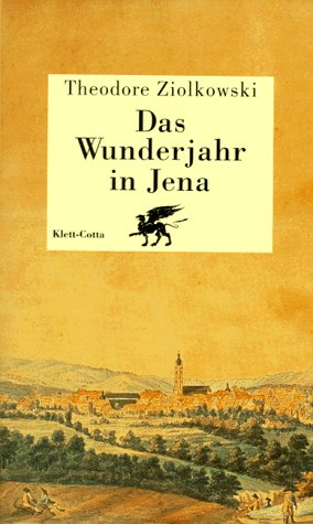 Amazon.co.jp: Das Wunderjahr in Jena. Geist und Gesellschaft 1794/95 ...
