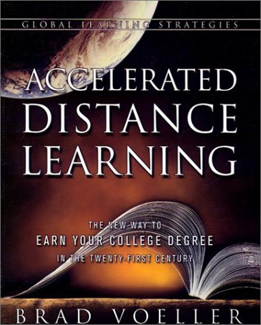 Accelerated Distance Learning: The New Way to Earn Your College Degree ...
