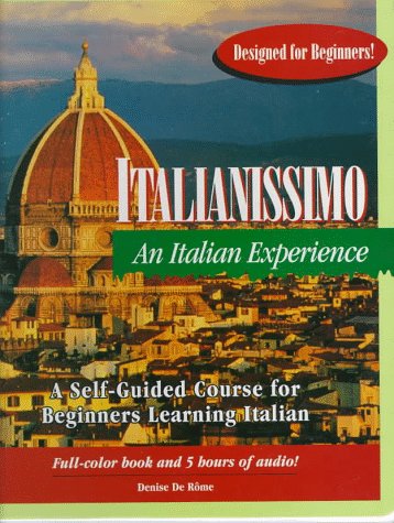 Italianissimo I: An Italian Experience a Self-Guided Course for ...