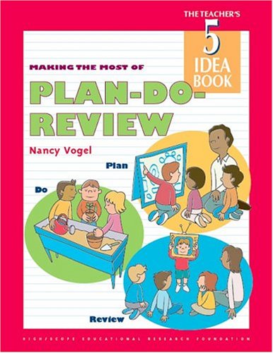 Making the Most of Plan-Do-Review: Teacher's Idea Book 5 (The Teacher's ...