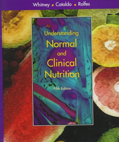 Understanding Normal and Clinical Nutrition: Whitney, Eleanor Noss ...