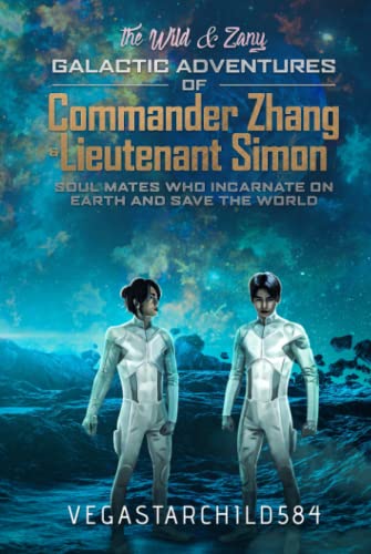 Book review of The Wild & Zany Galactic Adventures of Commander Zhang & Lieutenant Simon, Soul ...