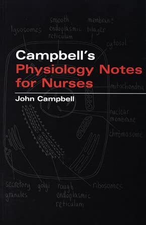Campbell′s Physiology Notes For Nurses : Campbell, John: Amazon.co.uk ...