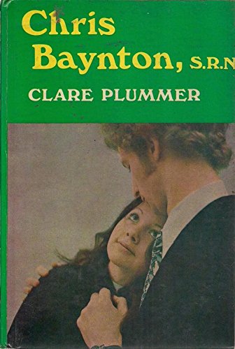 Chris Baynton, S.R.N.: Clare Plummer: 9780709116899: Amazon.com: Books