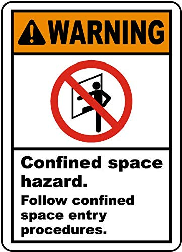 Warning. Confined Space Hazard. Follow confined Space Entry procedures ...
