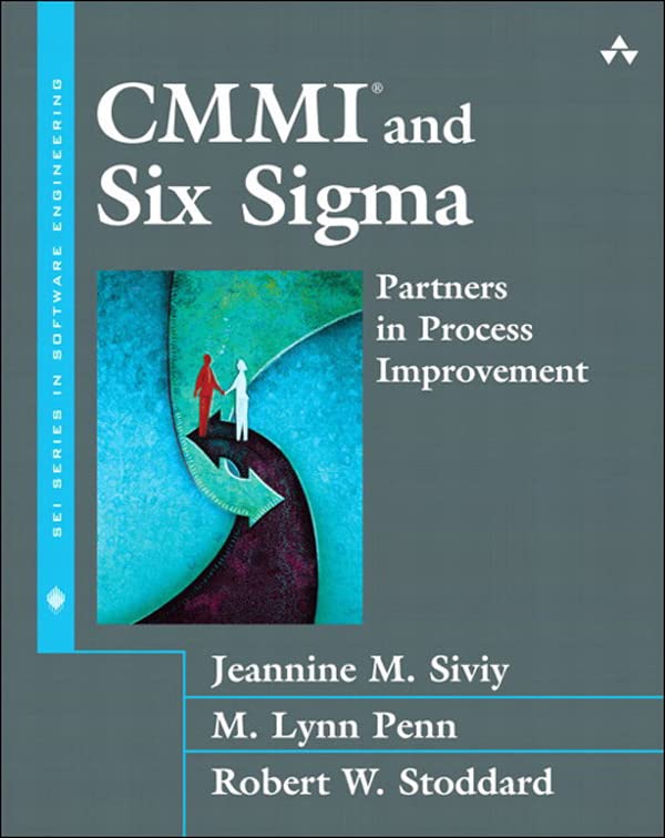 CMMI and Six Sigma: Partners in Process Improvement eBook : Siviy ...