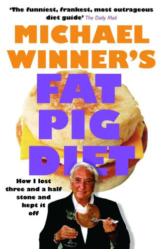 Fat Pig Diet: Michael Winner: 9781906217877: Amazon.com: Books