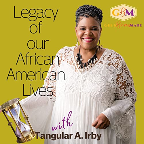 Amazon.com: Legacy of our African American Lives : Tangular A. Irby ...