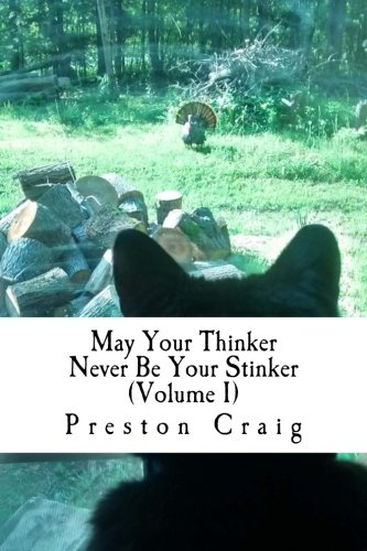 Amazon.com: May Your Thinker Never Be Your Stinker - Volume I ...