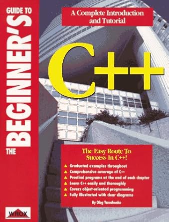 The Beginner's Guide to C++ (Beginner's Guides): Amazon.co.uk ...