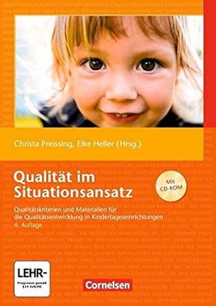 Qualität im Situationsansatz (4. Auflage): Qualitätskriterien und ...