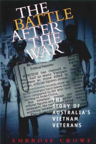 The battle after the war: The story of Australia's Vietnam veterans ...