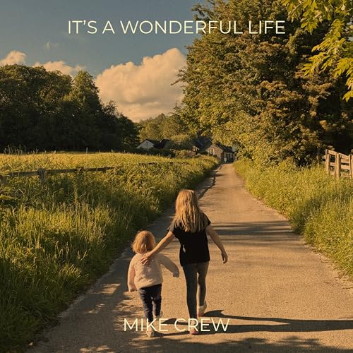 Amazon.co.jp: It’s a Wonderful Life : Mike Crew: デジタルミュージック