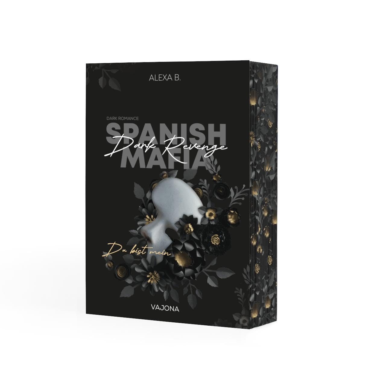 Dark Revenge (Spanish Mafia 1): Du bist mein : B., Alexa: Amazon.de: Bücher