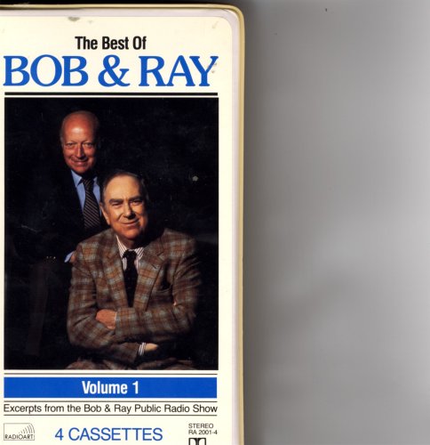 The Best of Bob & Ray Volume 1 Excerpts from the Bob & Ray Public Radio ...