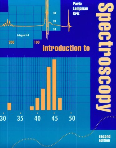 Introduction to Spectroscopy: A Guide for Students of Organic Chemistry ...