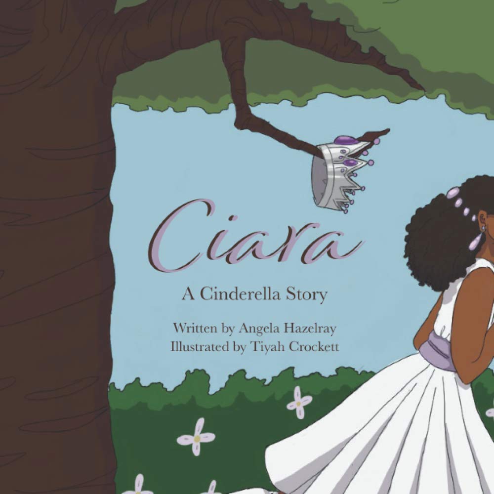 Ciara: A Cinderella Story: Hazelray, Angela: 9781948270960: Amazon.com ...