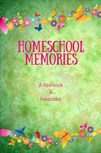 Homeschool Memories: A Yearbook And Keepsake: Chappell, Sonya ...