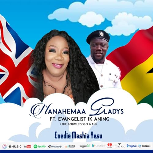 Amazon MusicでNana Hemaa Gladys feat. Evangelist I K AningのEnedie Mashia ...