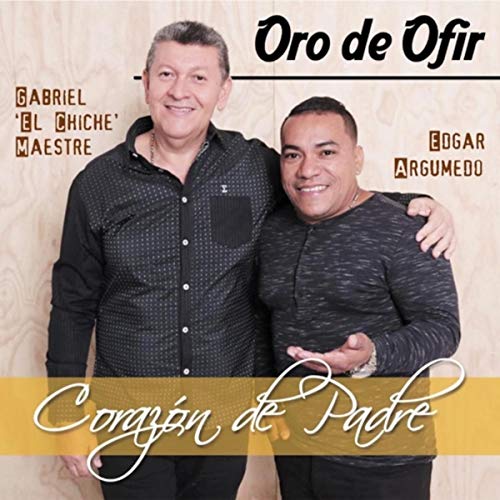Amazon.com: Corazon de Padre : Oro de Ofir, Gabriel "Chiche" Maestre ...