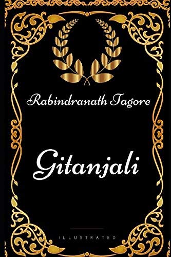 Gitanjali: By Rabindranath Tagore - Illustrated: Rabindranath Tagore ...